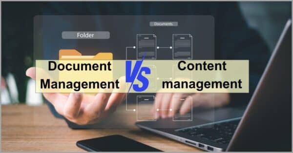 Document Management vs Content Management: Understanding the 5 Key Differences